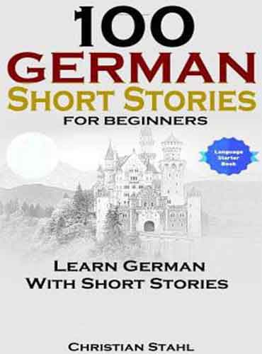 100 German Short Stories For Beginners