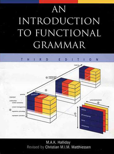 An Introduction to Functional Grammar - 3rd Edition