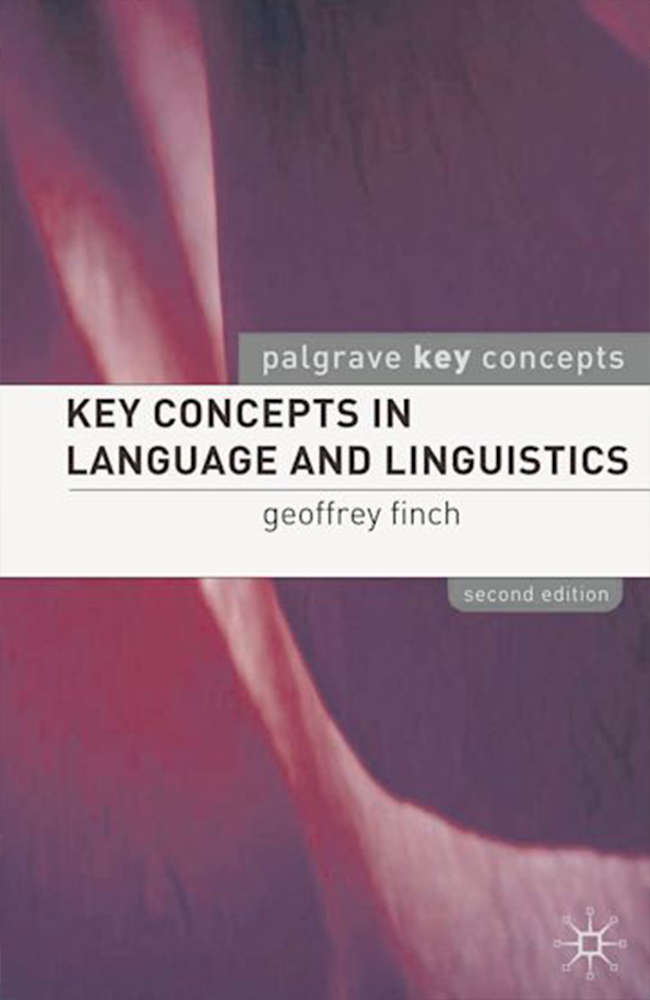 Key Concepts in Language and Linguistics by Geoffrey Finch