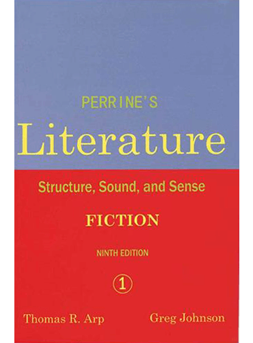 Perrine's Literature 1 Fiction: Structure, Sound, and Sense (9th Edition)